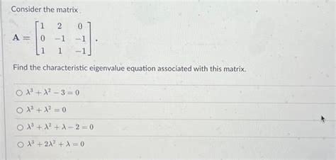 Solved Consider The Matrix 1 2 A 0 1 1 Find The
