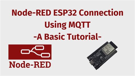 Node Red Mqtt Connection Using Esp32 A Basic Tutorial Youtube