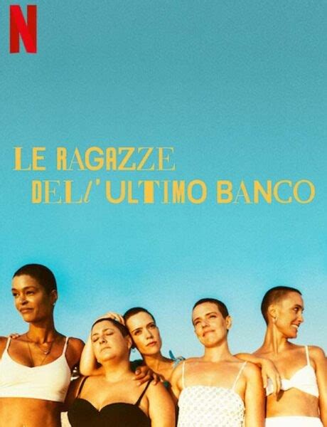Le Ragazze Dell Ultimo Banco Trama Cast