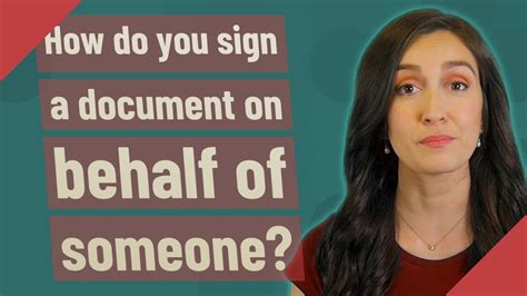 How Do You Sign A Document On Behalf Of Someone Youtube