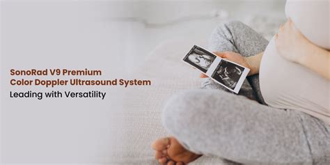 Sonorad V9 Premium Color Doppler Ultrasound System Leading With Versatility Blog Trivitron