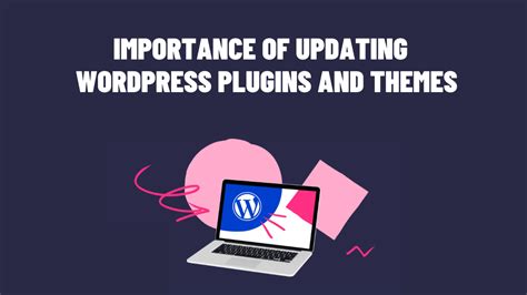 Importance Of Updating Wordpress Plugins And Themes