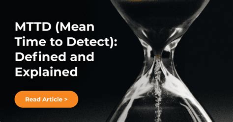 Mttd Mean Time To Detect Defined And Explained