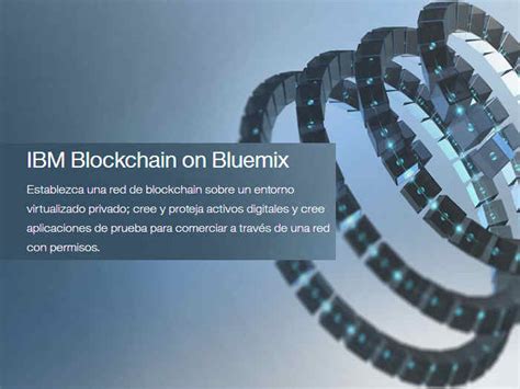 Ibm Blockchain El Primer Servicio De Creación De Blockchains Para Empresas Fintech