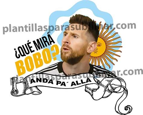 Que Mira Bobo Anda Pa Alla Plantilla Playera Plantillas Para Sublimar