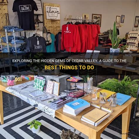 Exploring The Hidden Gems Of Cedar Valley A Guide To The Best Things