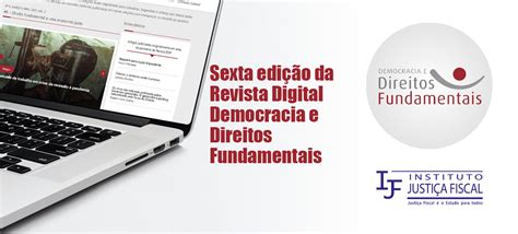 Ijf E Democracia E Direitos Fundamentais Lançam A Sexta Edição Da
