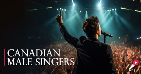 Top 10 Canadian Male Singers Musical Influence And Legacy