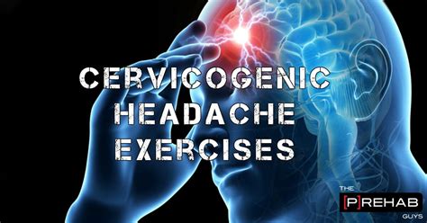 Cervicogenic Headache Exercises Treat That Killer Headache With These