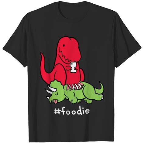 Foodie T Shirt Foodie T Shirt Designed And Sold By Brianna Smith Ms