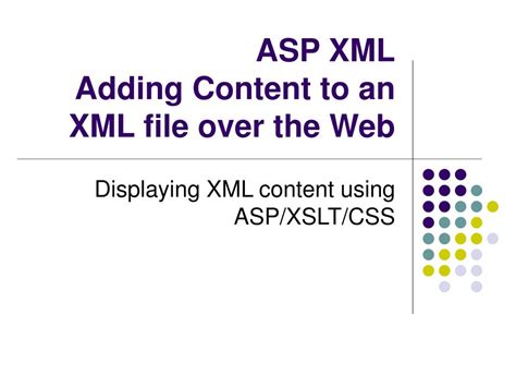 PPT ASP XML Adding Content To An XML File Over The Web PowerPoint