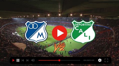 Millonarios Vs Deportivo Cali En Vivo