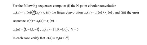 Solved For The Following Sequences Compute I The N Point Chegg
