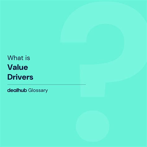 what are value drivers dealhub