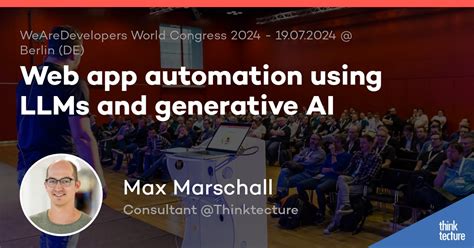 Web App Automation Using Llms And Generative Ai Thinktecture Ag