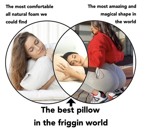 The Question Is Why Not Sleep On A Butt Pillow Tbp