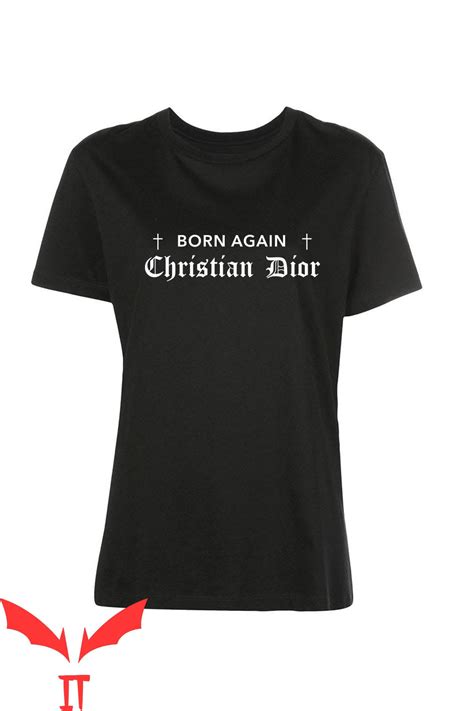 Born Again Christian Dior T Shirt Basic Lettering Religious