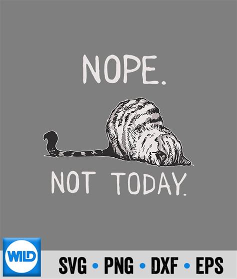 Lazy Cat Svg Nope Not Today Lazy Cat Svg Wildsvg