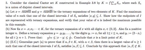 Solved Consider The Classical Cantor Set K Constructed In Chegg