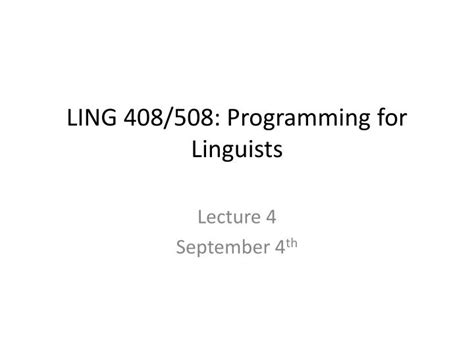 Ppt Ling 408508 Programming For Linguists Powerpoint Presentation