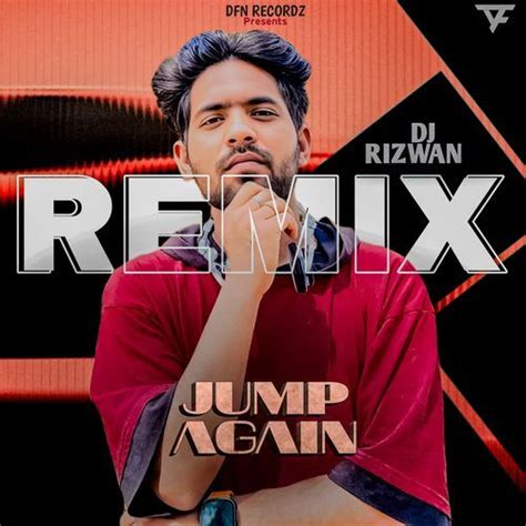 Jump Again Remix Song Download From Jump Again Remix Jiosaavn