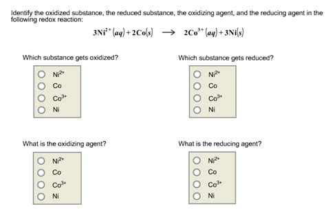 Solved Identify The Oxidized Substance The Reduced Subst