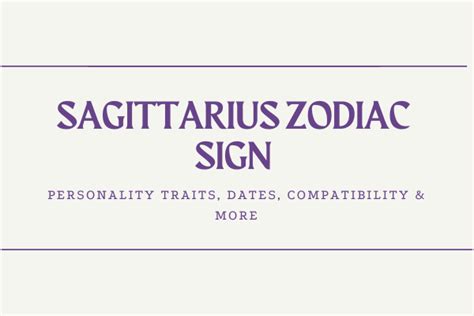 Sagittarius Zodiac Sign Personality Traits Dates Compatibility And More