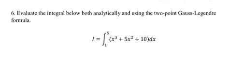 solved 6 evaluate the integral below both analytically and