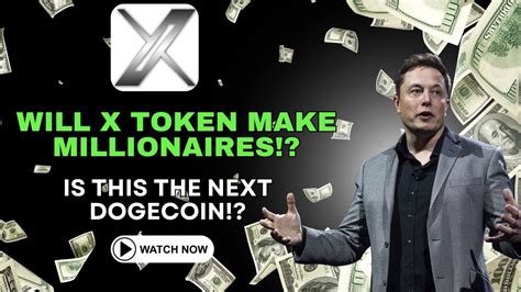 Will X Token Make Millionaires Will This Be Bigger Than Dogecoin