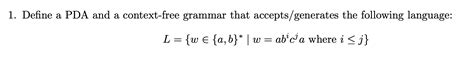 Solved 1 Define A Pda And A Context Free Grammar That