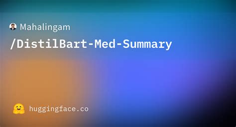 Mahalingamdistilbart Med Summary · Hugging Face