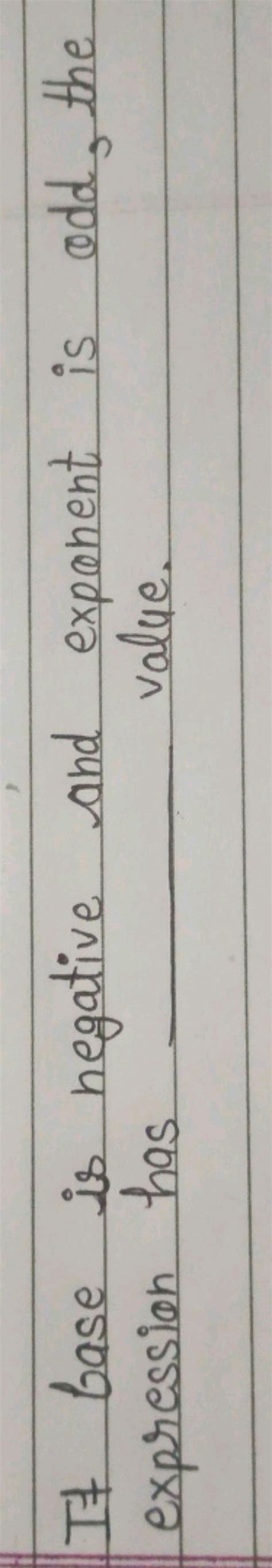 if base is negative and exponent is odd the expression has value filo