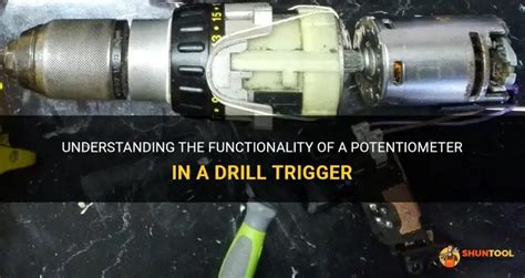 Understanding The Functionality Of A Potentiometer In A Drill Trigger Shuntool