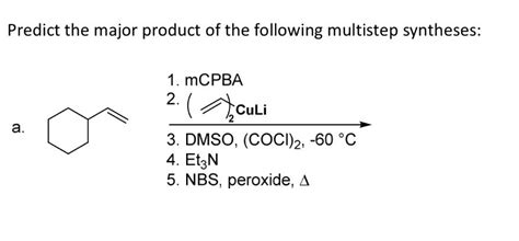 Solved Predict the major product of the following multistep | Chegg.com
