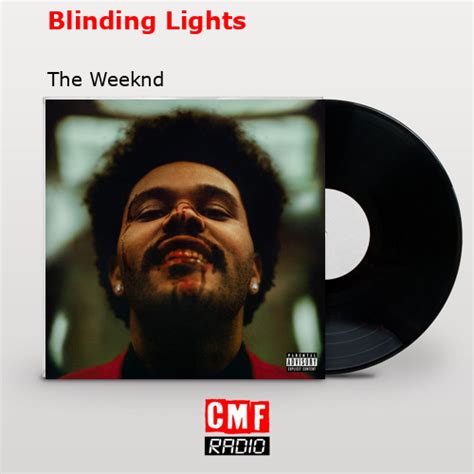 La Historia Y El Significado De La Canción Blinding Lights The Weeknd