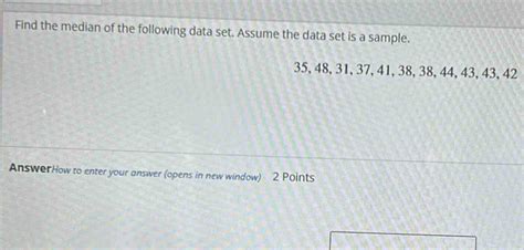 Solved Find The Median Of The Following Data Set Assume The Data Set