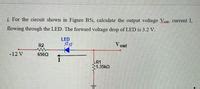 Answered I For The Circuit Shown In Figure B I Calculate The Output