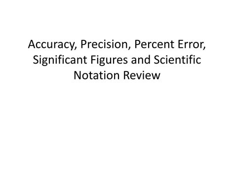 Ppt Accuracy Precision Percent Error Significant Figures And