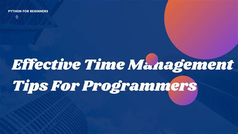 Effective Time Management Tips For Programmers Code Conquest