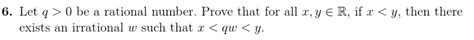 Solved 6 Let Q 0 Be A Rational Number Prove That For All Chegg Com