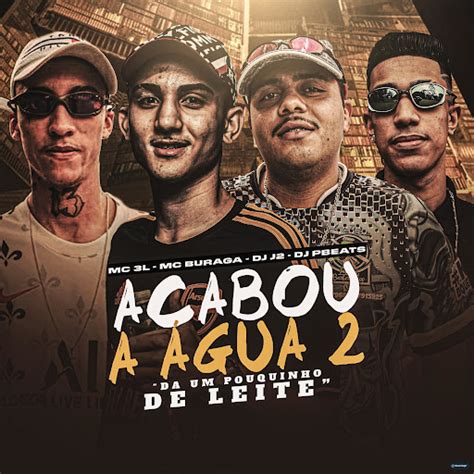 Acabou A Água 2 Feat Mc Buraga Youtube Music