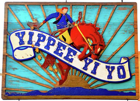 Yippee Yi Yo Sign Santa Fe New Mexico Photograph By David Lee Thompson Pixels