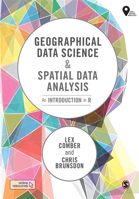 Geographical Data Science And Spatial Data Analysis An Introduction In R By Lex Comber Goodreads