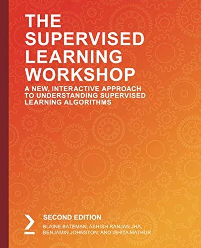 the supervised learning workshop 2nd edition let me read