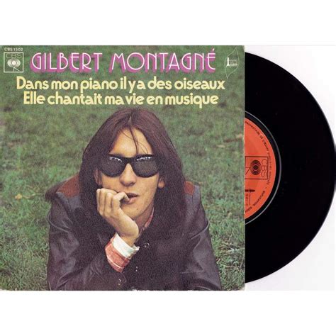 MONTAGNE GILBERT Dans Mon Piano Il Y A Des Oiseaux Elle Chantait Ma