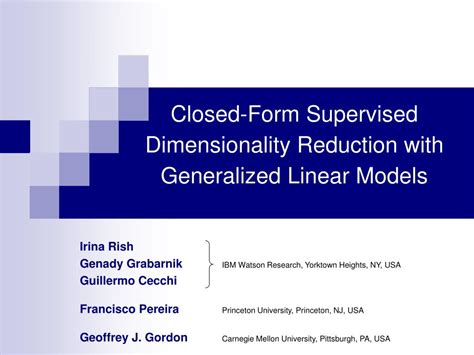 Ppt Closed Form Supervised Dimensionality Reduction Framework Generalized Linear Models