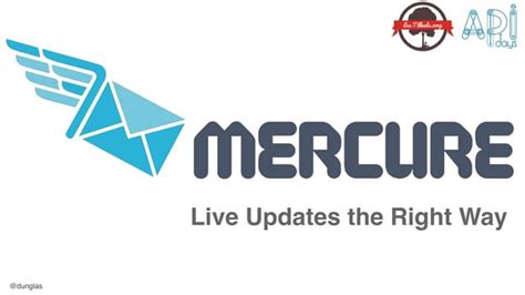 Apidays Paris 2018 Deliver Api Updates In Real Time With Mercurerocks Kévin Dunglas Ceo Les