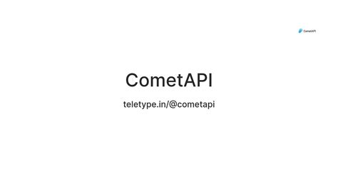 cometapi — teletype