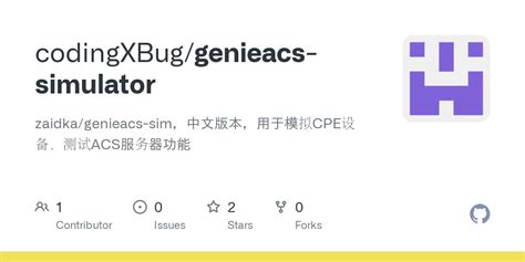 GitHub codingXBug genieacs simulator zaidka genieacs sim中文版本用于模拟