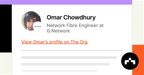 Omar Chowdhury Network Fibre Engineer At G Network The Org